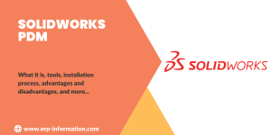 Solidworks PDM (Tools, Installation, Advantages & Disadvantages)