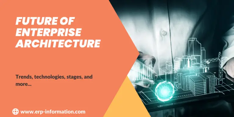 The Future of Enterprise Architecture (Trends and Technologies)