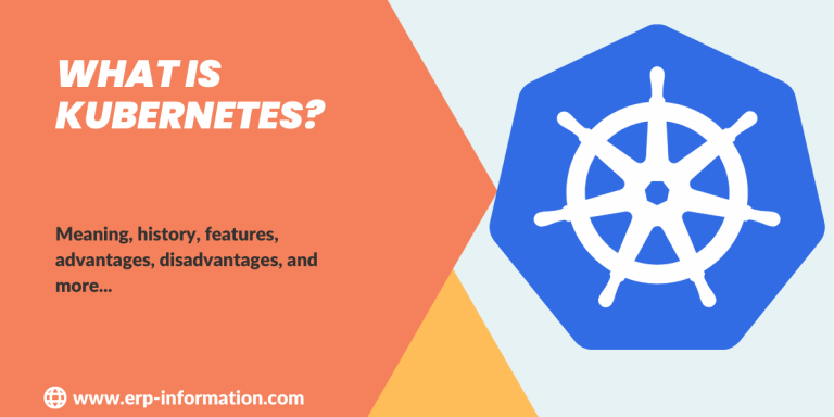What is Kubernetes? (Meaning, History, Features, Pros and Cons)