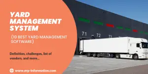 Yard Management System (Definition, Challenges, and 10 Best Providers)
